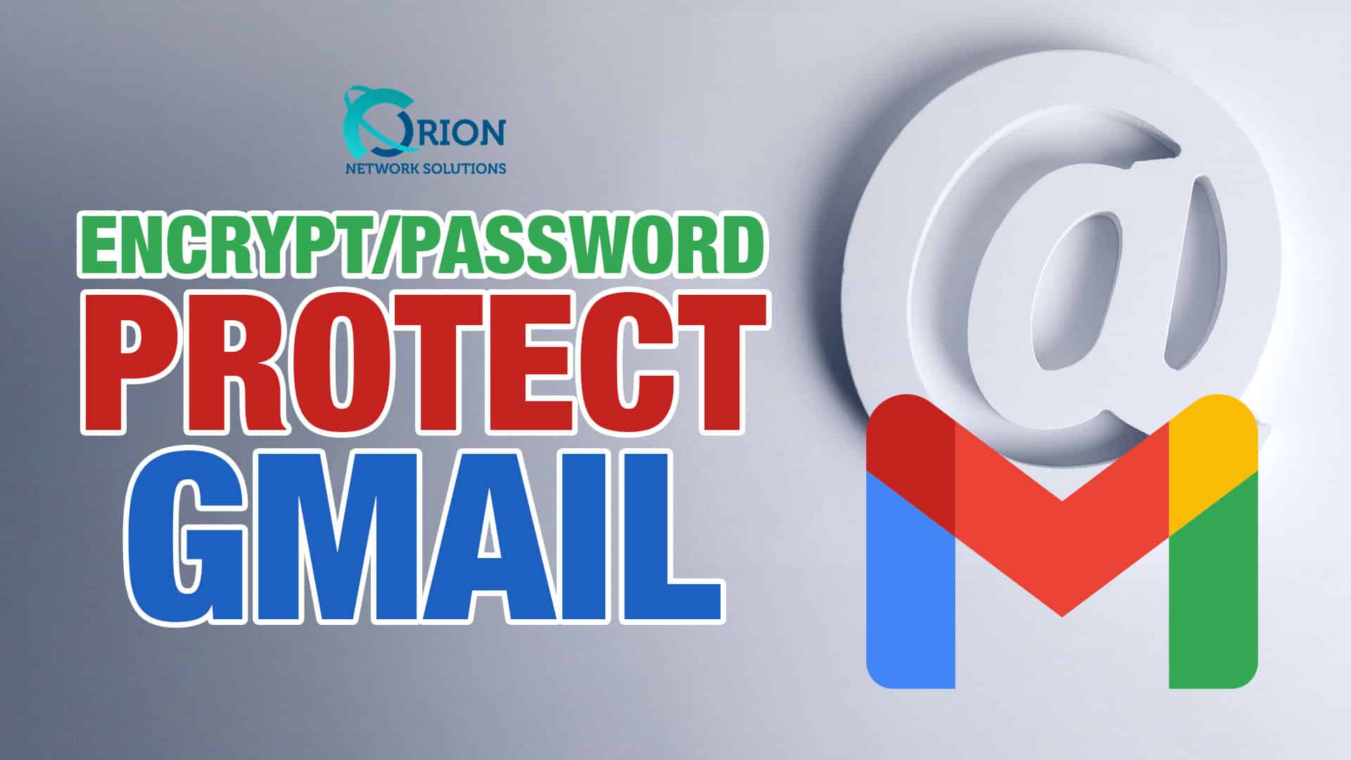 How To Encrypt Emails Using GMail | Orion Networks